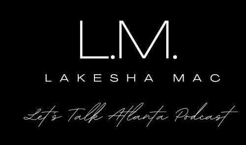 Daily Inspiration: Meet LaKesha Mac - Voyage ATL Magazine | ATL City Guide